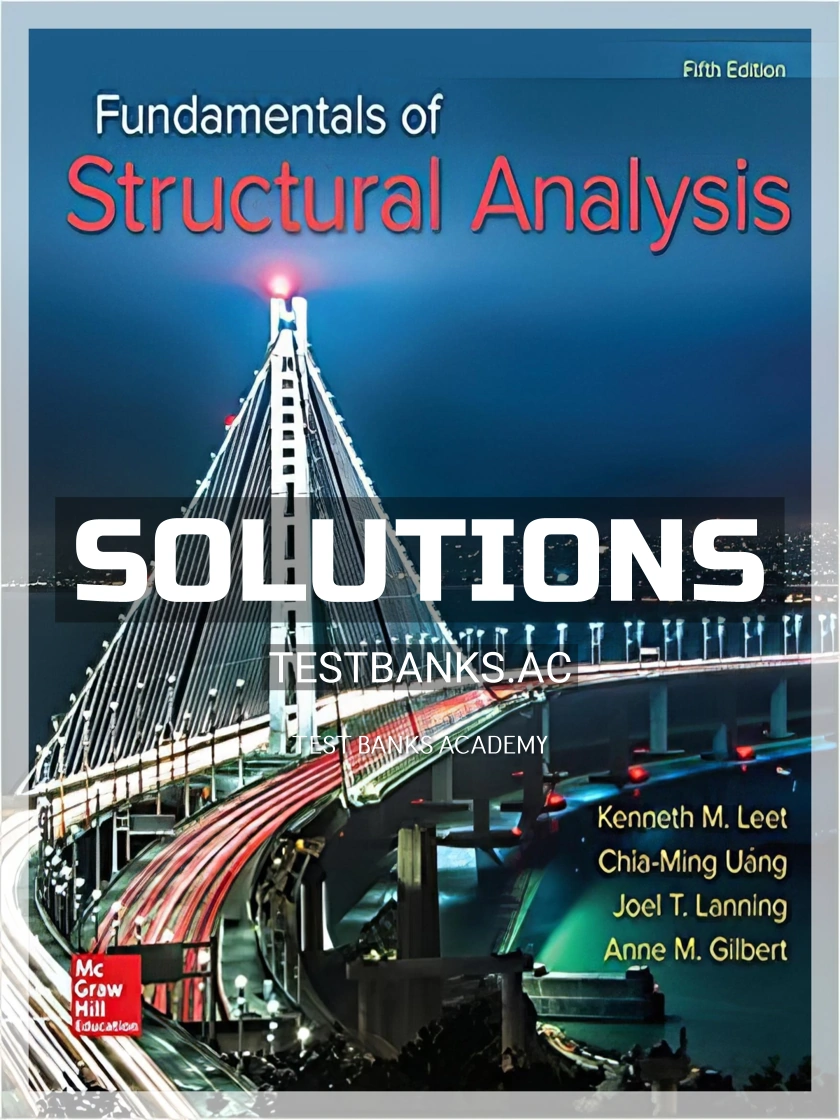 Solutions Manual For Fundamentals Of Structural Analysis 5th Edition By Solutions Manual For Fundamentals Of Structural Analysis 5th Edition By