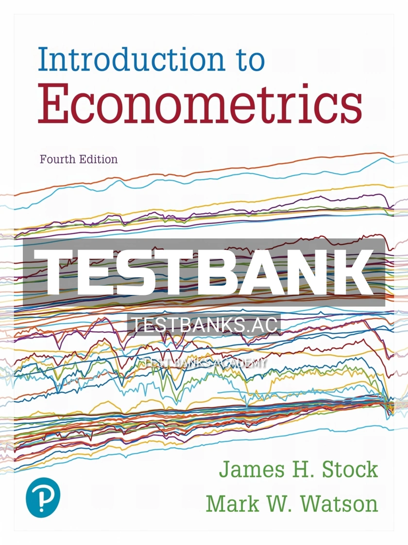 Test Bank for Introduction to Econometrics 4th Edition by Stock