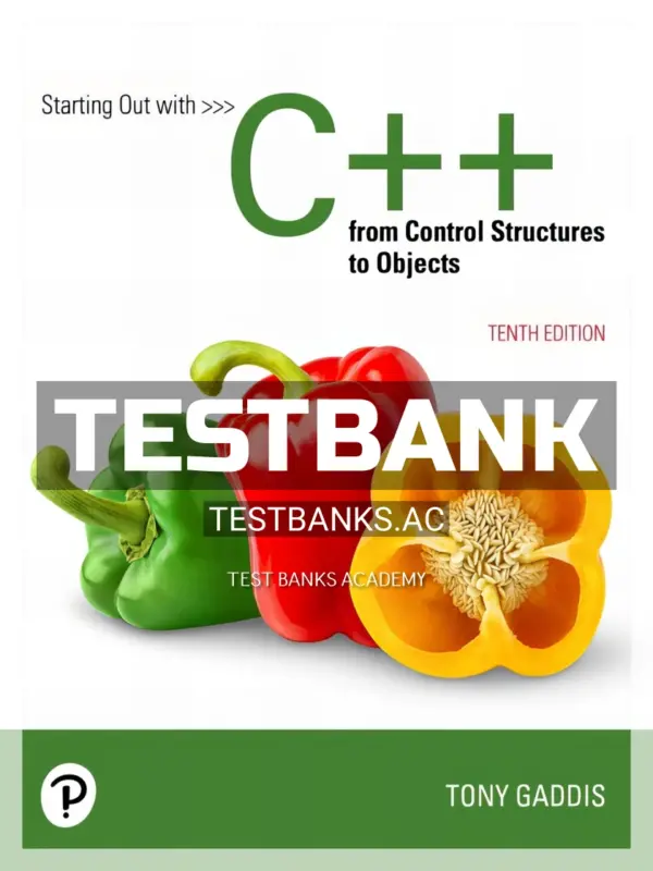 Test Bank for Starting Out with C++ from Control Structures to Objects ...