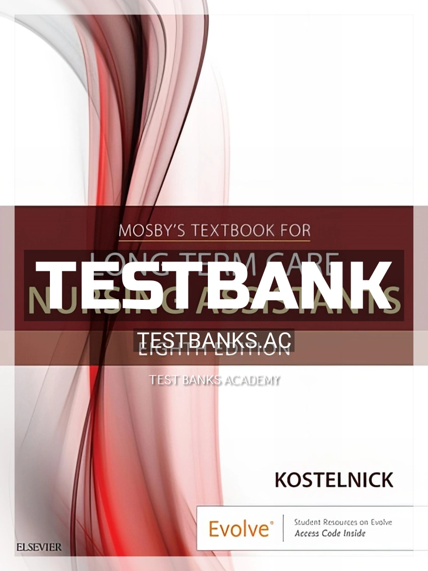 Test Bank for Mosby's Textbook for Long-Term Care Nursing Assistants ...