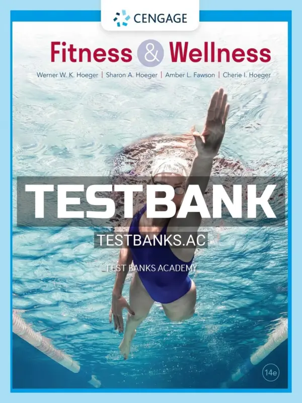 Test Bank for Fitness and Wellness 14th Edition by Hoeger