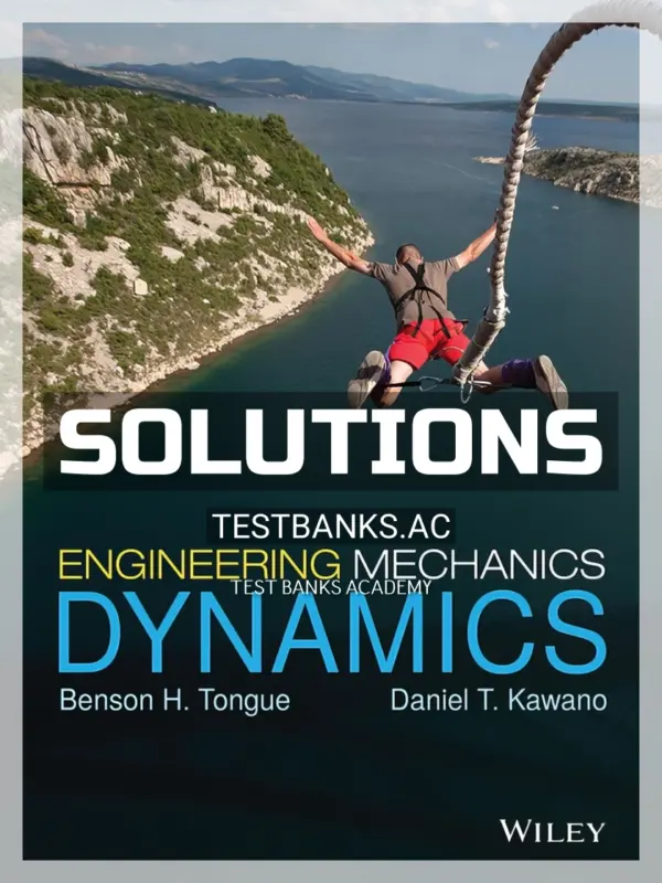 Solutions Manual for Engineering Mechanics Dynamics 1st Edition by Tongue