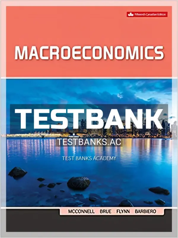 Test Bank for Macroeconomics 15th CA Edition by McConnell