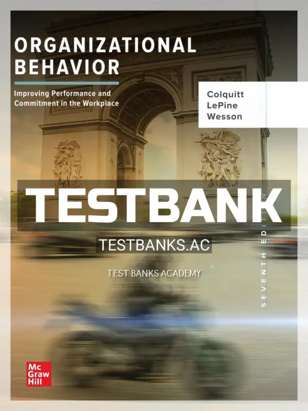 Test Bank for Organizational Behavior 7th Edition by Colquitt