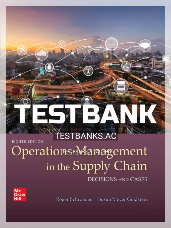 Test Bank for Operations Management In The Supply Chain 8th Edition by ...