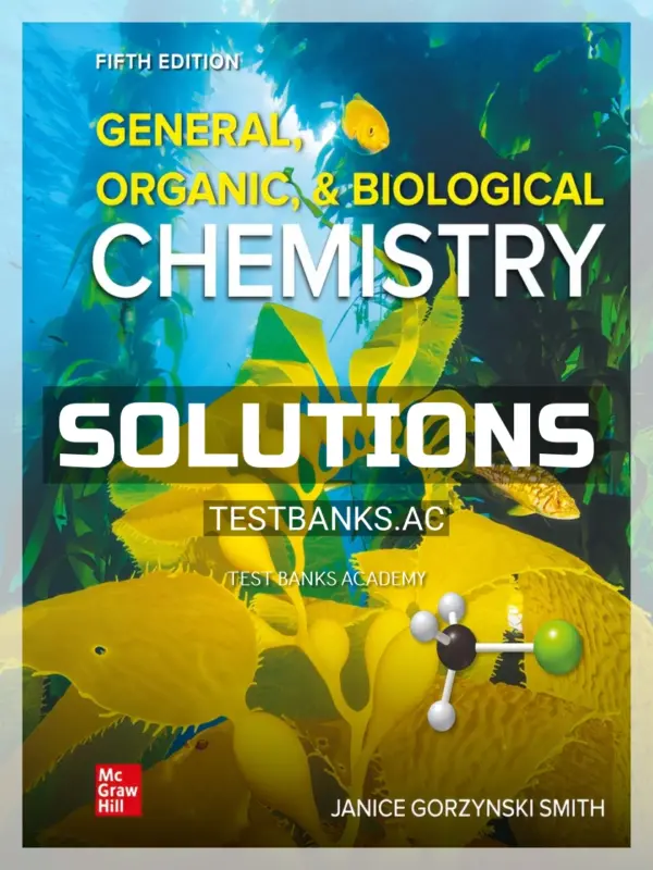 Solutions Manual for General Organic and Biological Chemistry 5th ...