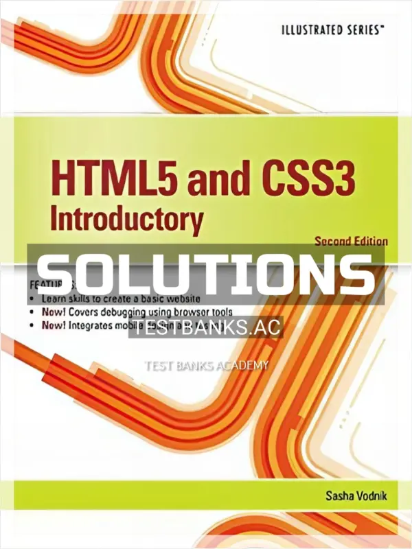 Solutions Manual for HTML5 and CSS3 Illustrated Introductory 2nd Edition by Vodnik