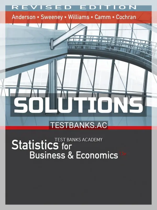 Solutions Manual for Statistics for Business and Economics Revised 13th ...