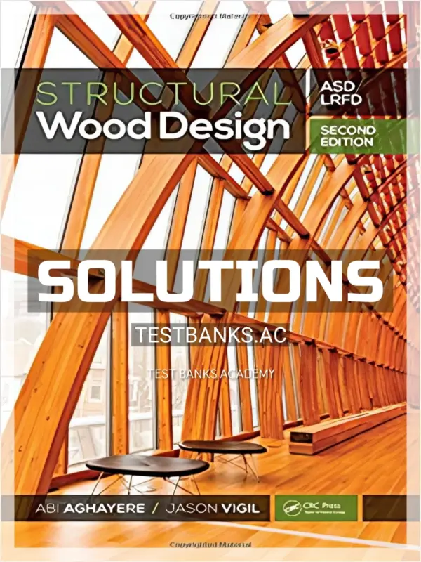 Solutions Manual for Structural Wood Design 2nd Edition by Aghayere